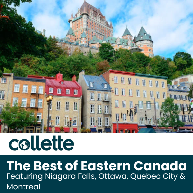 The Best of Eastern Canada – Collette Tours - where2travel